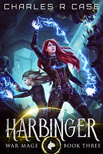 Harbinger: War Mage: Book Three (War Mage Chronicles 3) by Charles R. Case