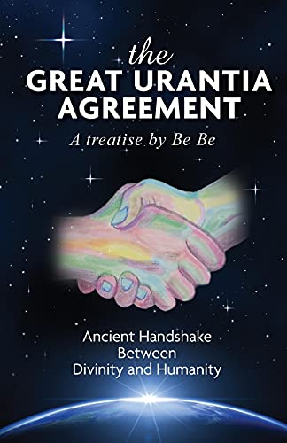 The Great Urantia Agreement: Ancient Handshake Between Divinity and ...