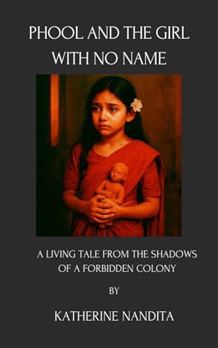 PHOOL AND THE GIRL WITH NO NAME: A Living Tale from the Shadows of a ...