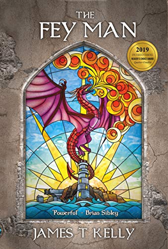 The Fey Man (The Realm Rift Saga Book 1) by James T Kelly