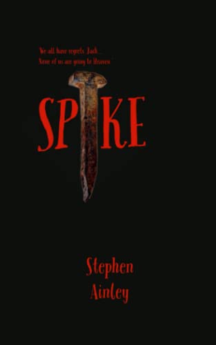 Spike by Stephen Ainley
