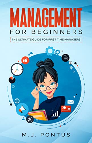 Management for Beginners: The Ultimate Guide for First Time Managers by ...