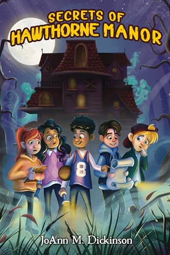 Secrets of Hawthorne Manor by JoAnn M. Dickinson