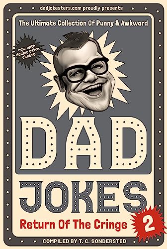 Punny & Awkward Dad Jokes 2: The Return Of The Cringe: More ...