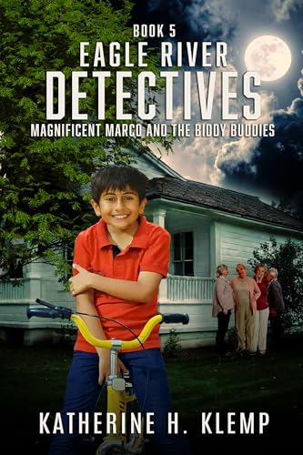 Eagle River Detectives, Book 5 : Magnificent Marco and the Biddy ...