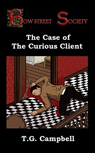 The Case of the Curious Client: A Bow Street Society Mystery (third ...