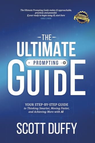 THE ULTIMATE PROMPTING GUIDE: Your Step by Step Guide to Thinking ...