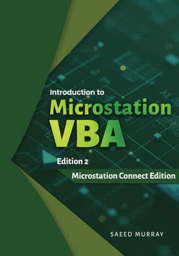 Introduction to Microstation VBA: Microstation connect Edition by Saeed Murray