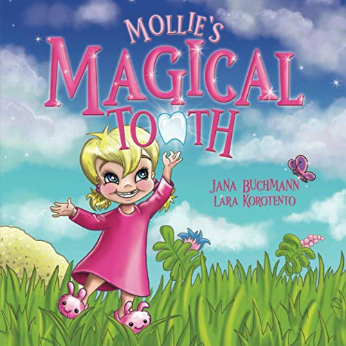 Mollie's Magical Tooth: A Tooth Fairy Magic Land Adventure by Jana Buchmann