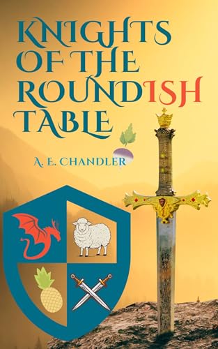 Knights of the Roundish Table by A. E. Chandler