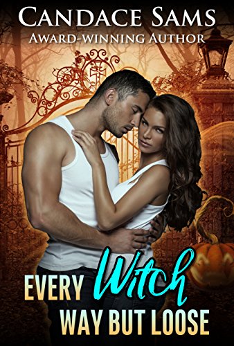 Every Witch Way But Loose by Candace Sams