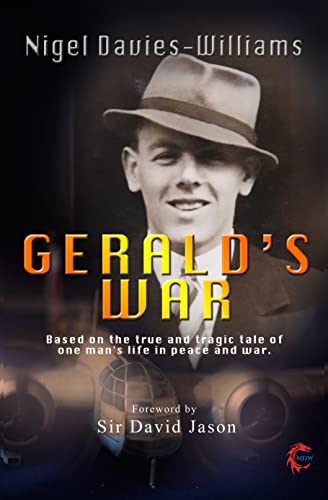 Gerald's War: Based on the true and tragic tale of one man's life in ...