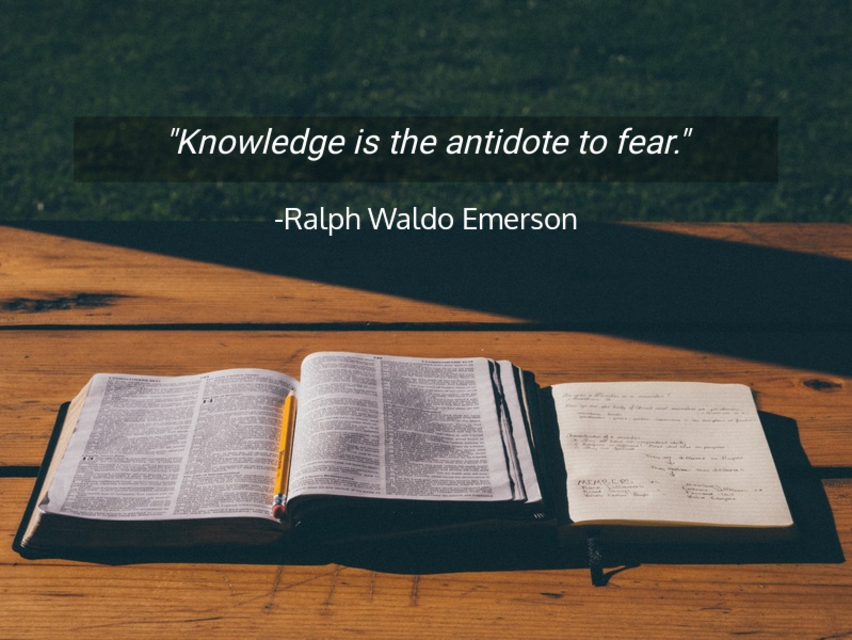 Knowledge is the antidote to fear. - Quote