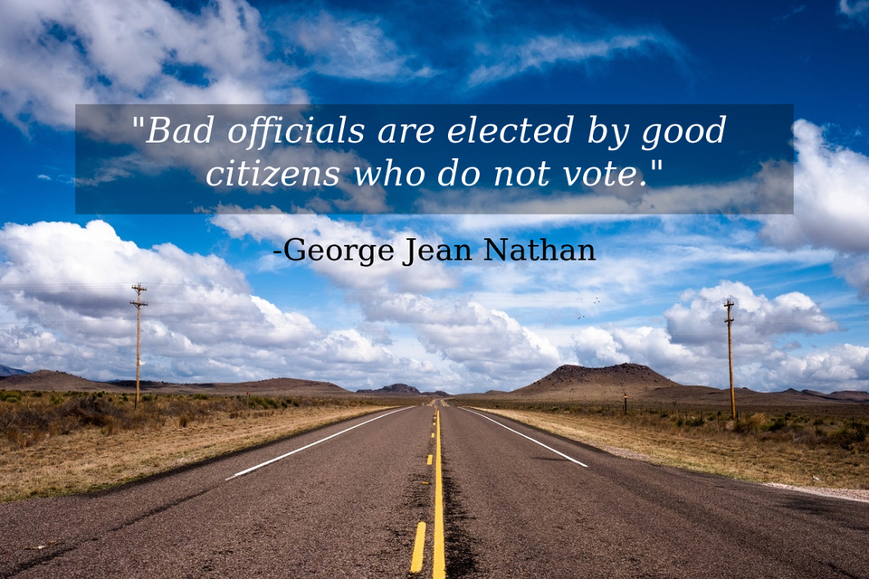 Bad officials are elected by good citizens... - Quote
