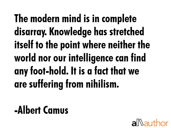 The modern mind is in complete disarray.... - Quote