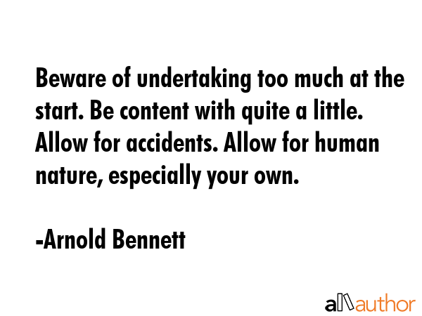 Beware of undertaking too much at the start.... - Quote