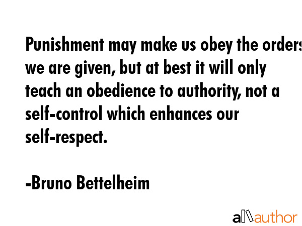 Punishment may make us obey the orders we... - Quote