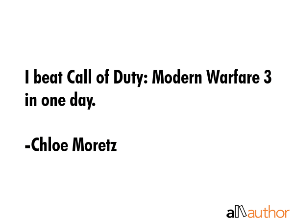 I beat Call of Duty: Modern Warfare 3 in one... - Quote