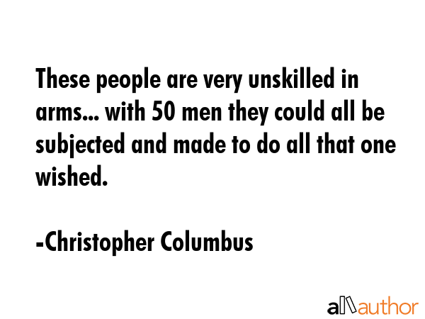 These people are very unskilled in arms...... - Quote