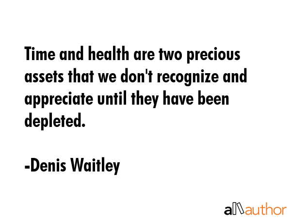 Time and health are two precious assets that... - Quote