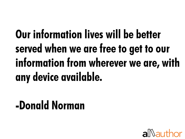 Our information lives will be better served... - Quote