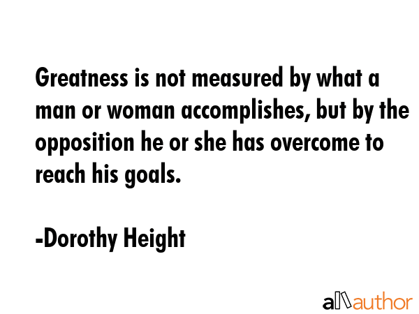 Greatness is not measured by what a man or... - Quote