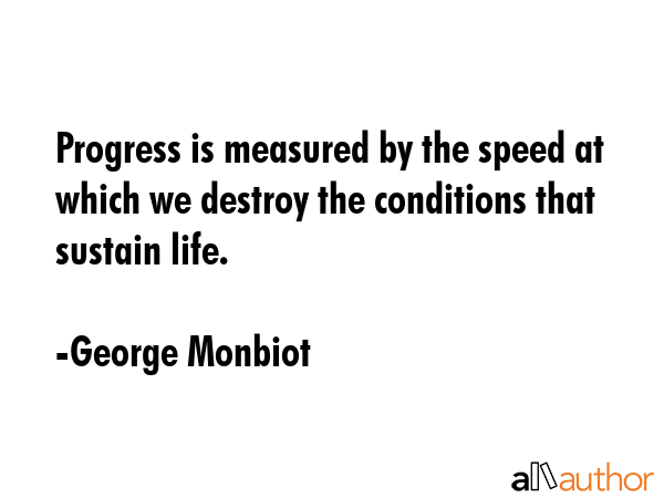 Progress is measured by the speed at which... - Quote