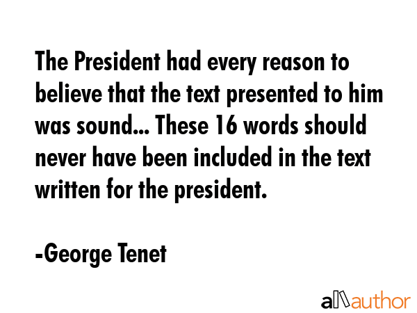The President had every reason to believe... - Quote