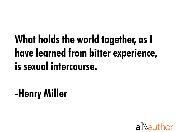 What Holds The World Together As I Have Quote