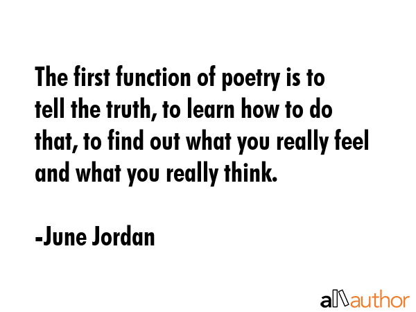 The first function of poetry is to tell the... - Quote