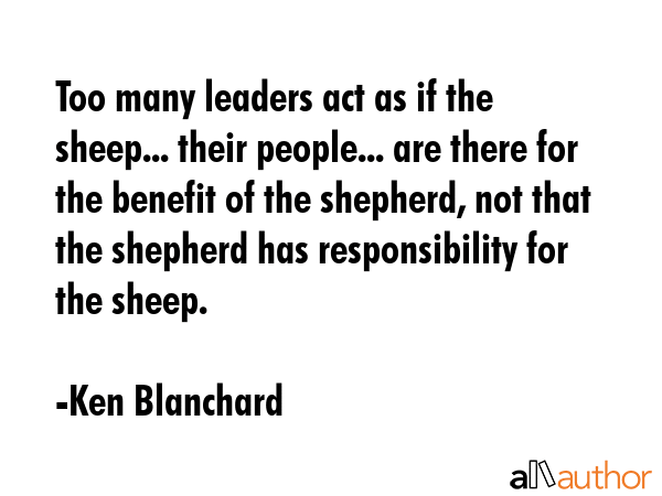 Too many leaders act as if the sheep...... - Quote