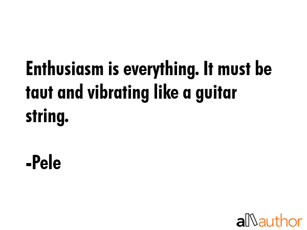 Enthusiasm Quotes And Sayings