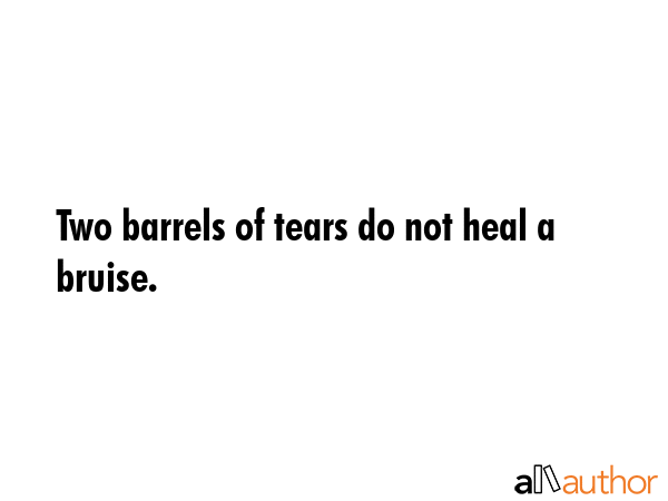 Bruises Heal Quotes